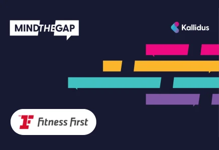 Fitness First webinar recording - mind the gap | Kallidus